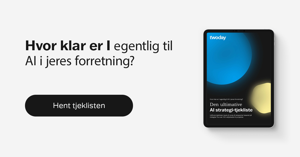 Tjekliste: Hvor klar er I til AI?